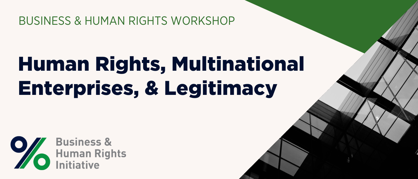 Business & Human Rights Initiative | Human Rights Institute
